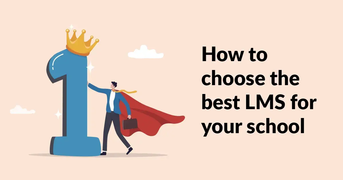 How to choose the best LMS for your school